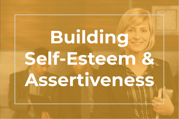 Build Self Esteem With Assertive Training Courses
