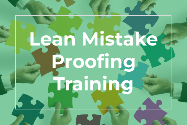 Lean Mistake Proofing Training | 100% Effective