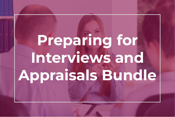 Preparing for Interviews and Appraisals Bundle | 100% Effective