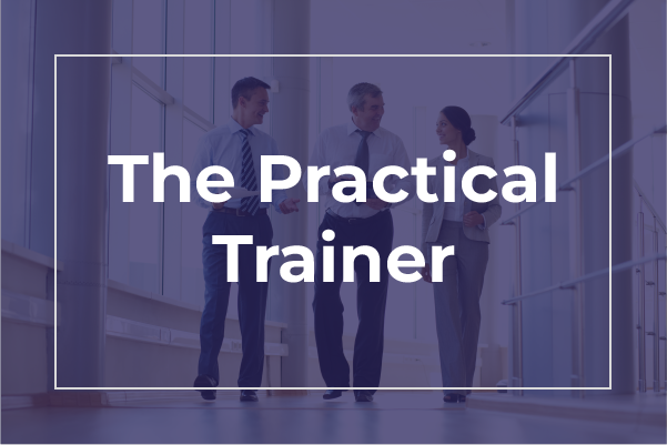 The Practical Trainer course | 100% Effective